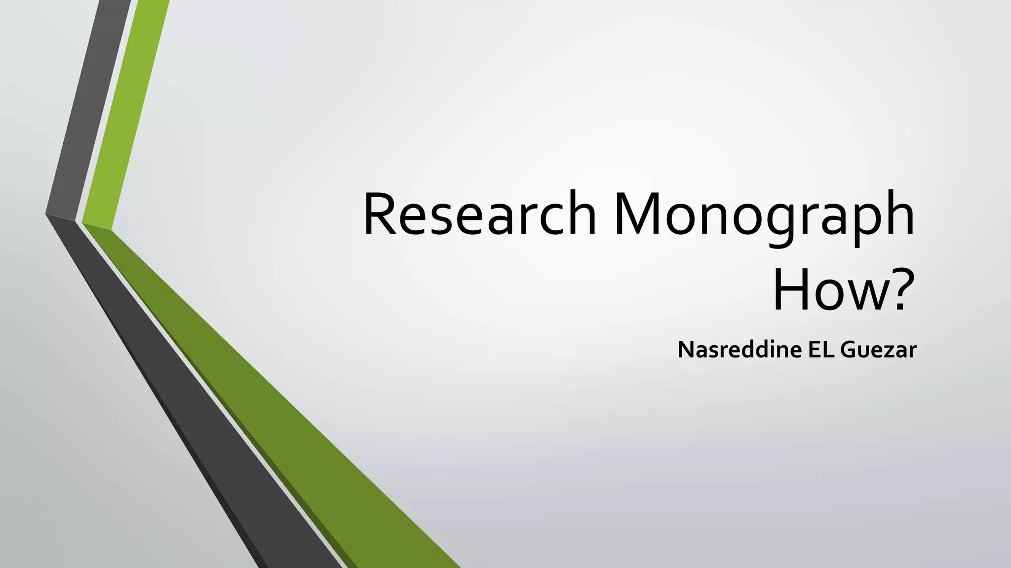 How to Write a Research Monograph: Basics | PPTX
