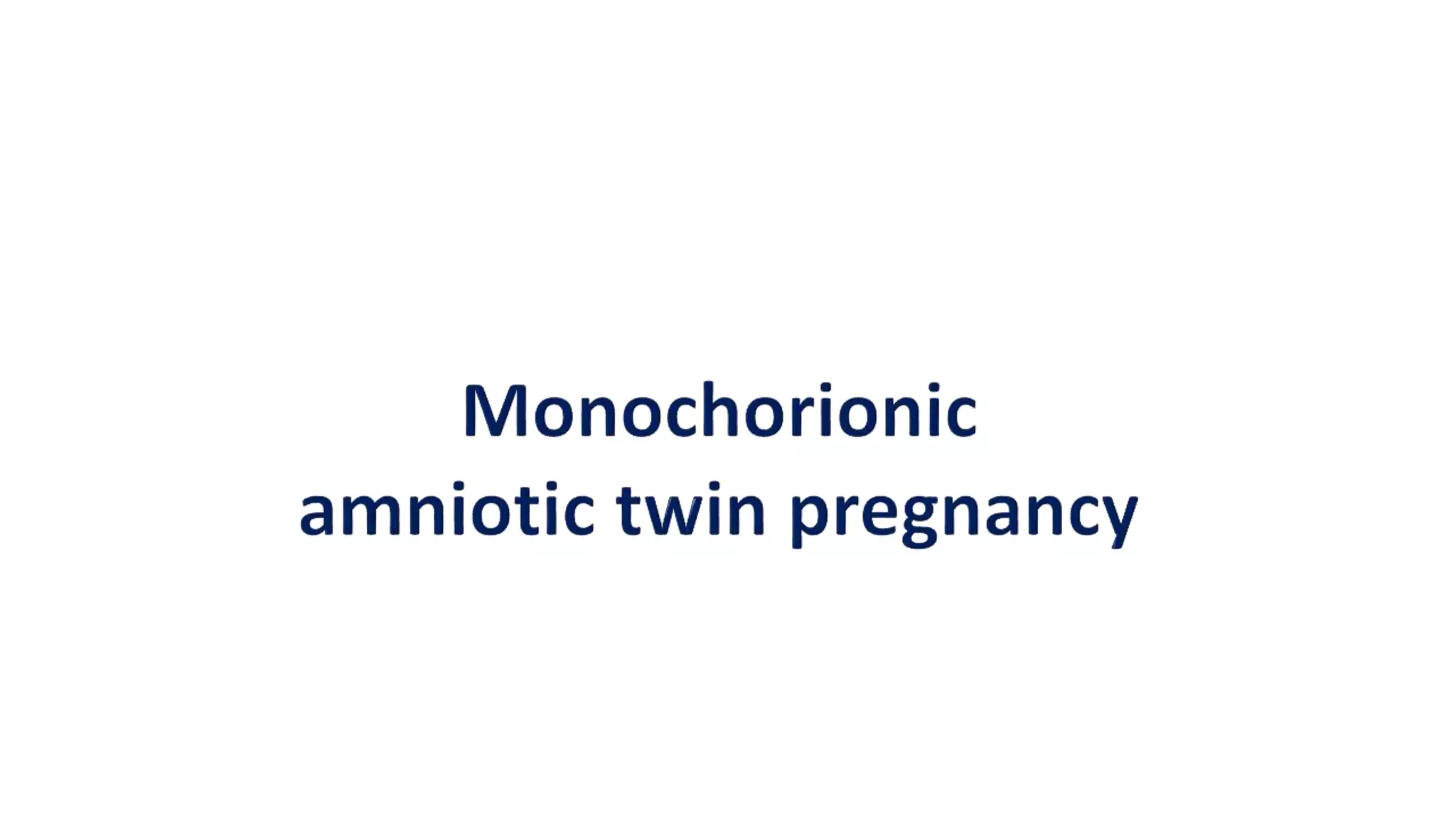 Anatomy of Monochorionic diamniotic twin | PPTX