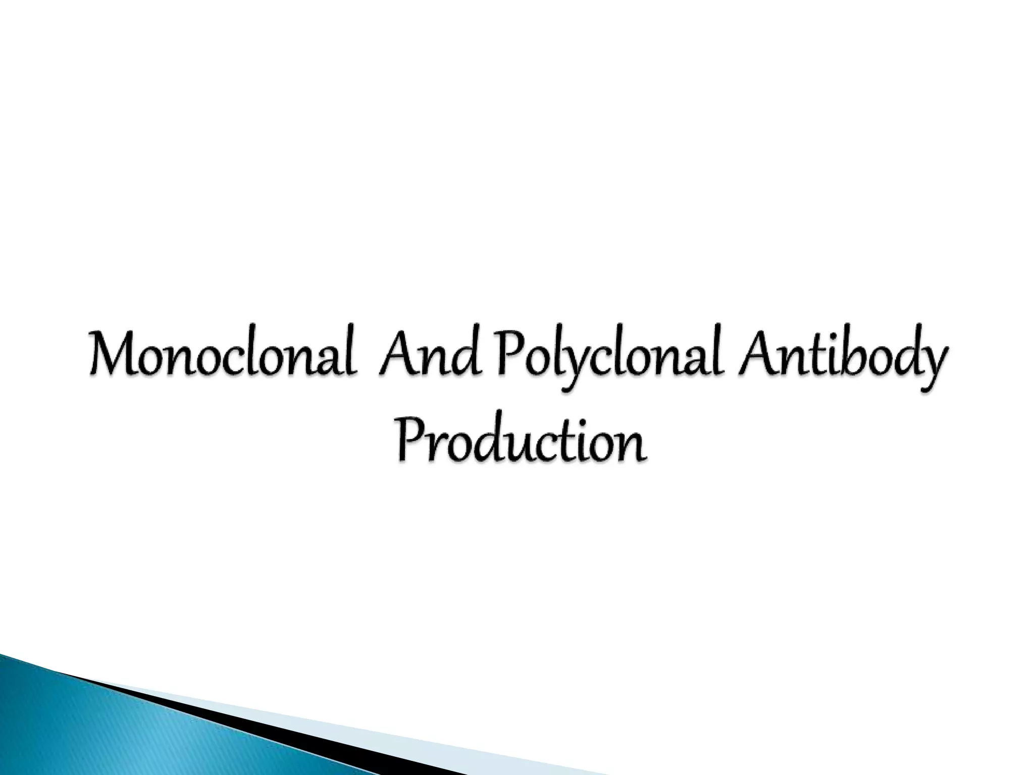 Monoclonal And Polyclonal Antibody Production | PPTX