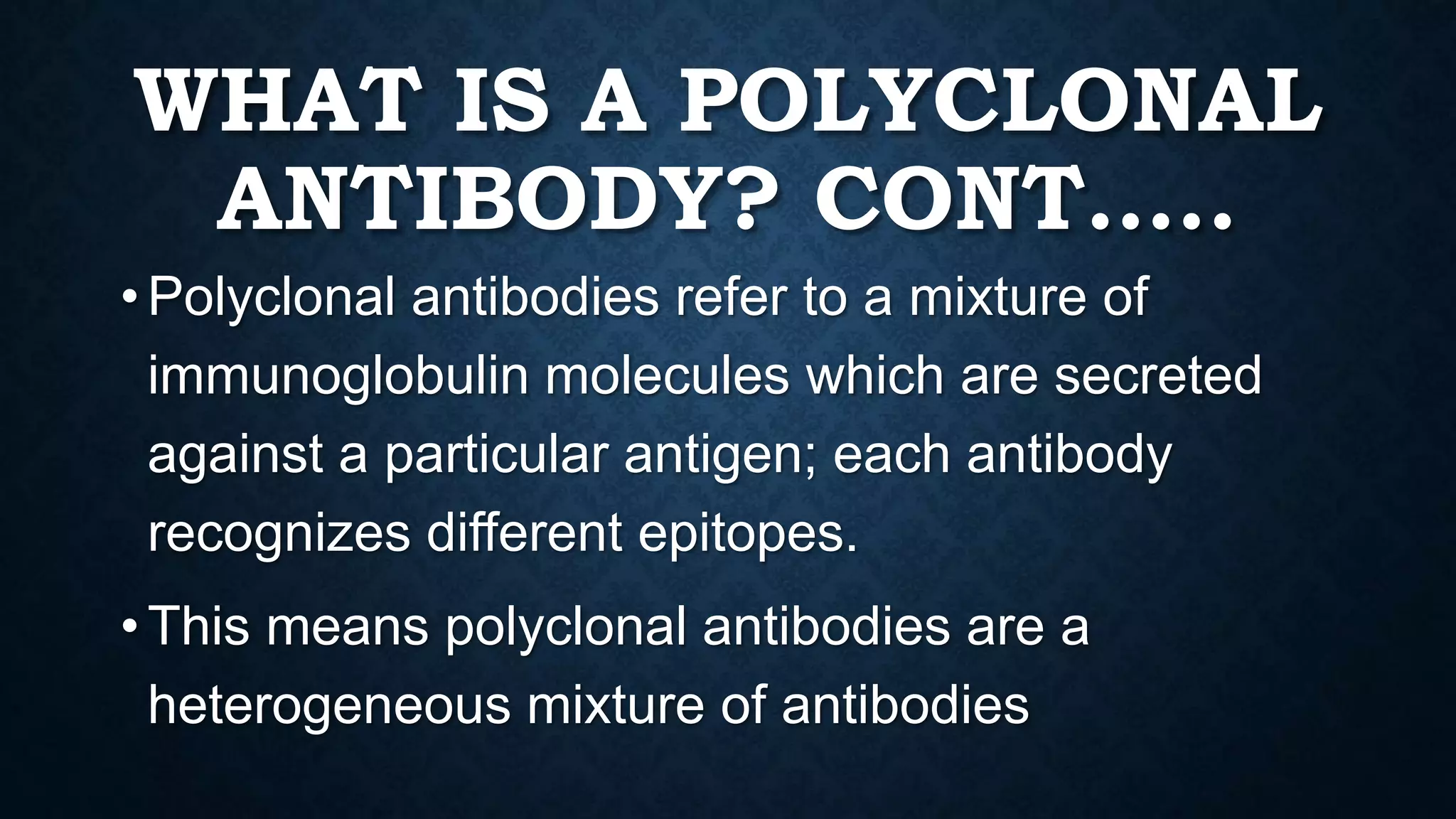 Monoclonal Vs Polyclonal Antibodies Ppt