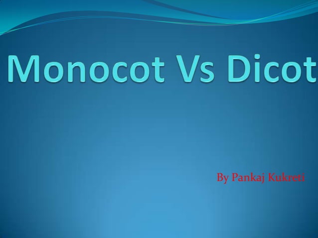 Monocot vs Dicot | PPTX | Gardening | Home & Garden