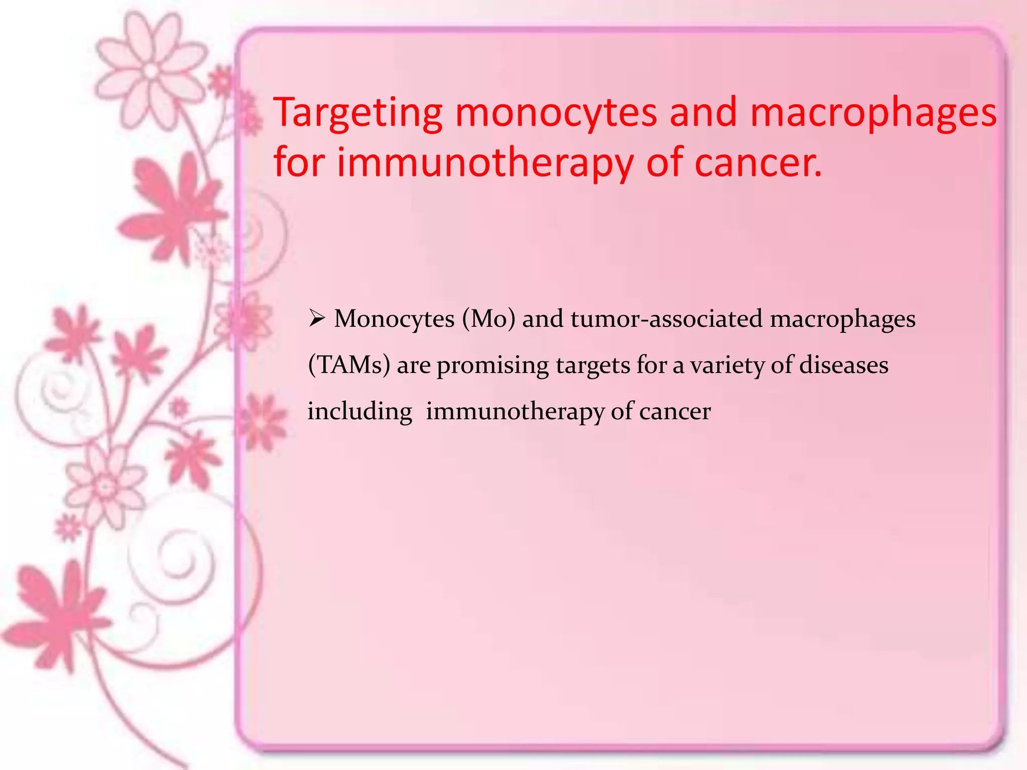 Monocytes macrophages in human cancer | PPTX