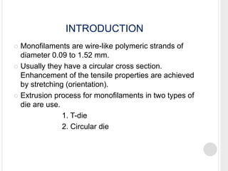 Monofilament process | PPTX