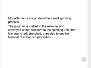 Monofilament process | PPTX