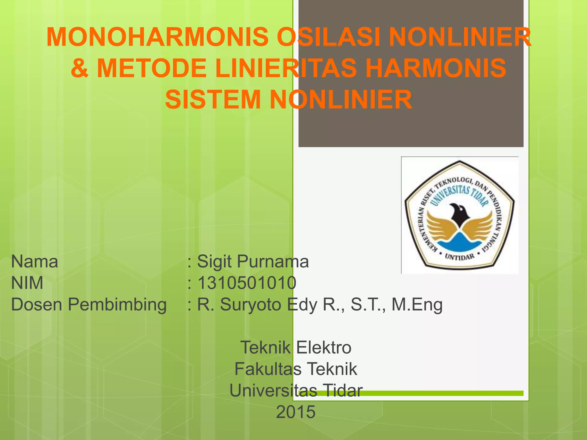 Monoharmonis osilasi nonlinier & metode linieritas harmonis sistem | PPTX
