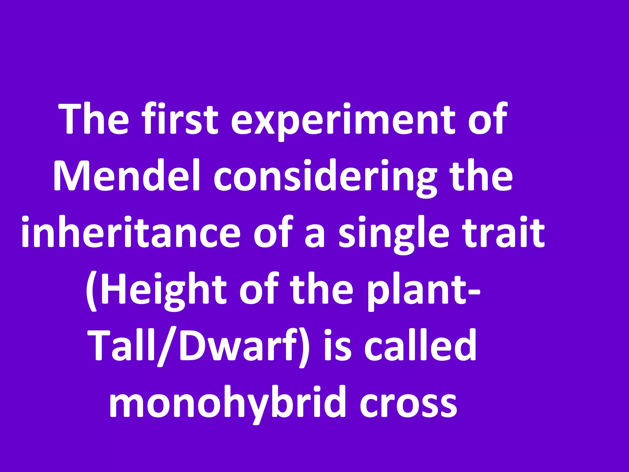 Mendel's Monohybrid cross | PPT