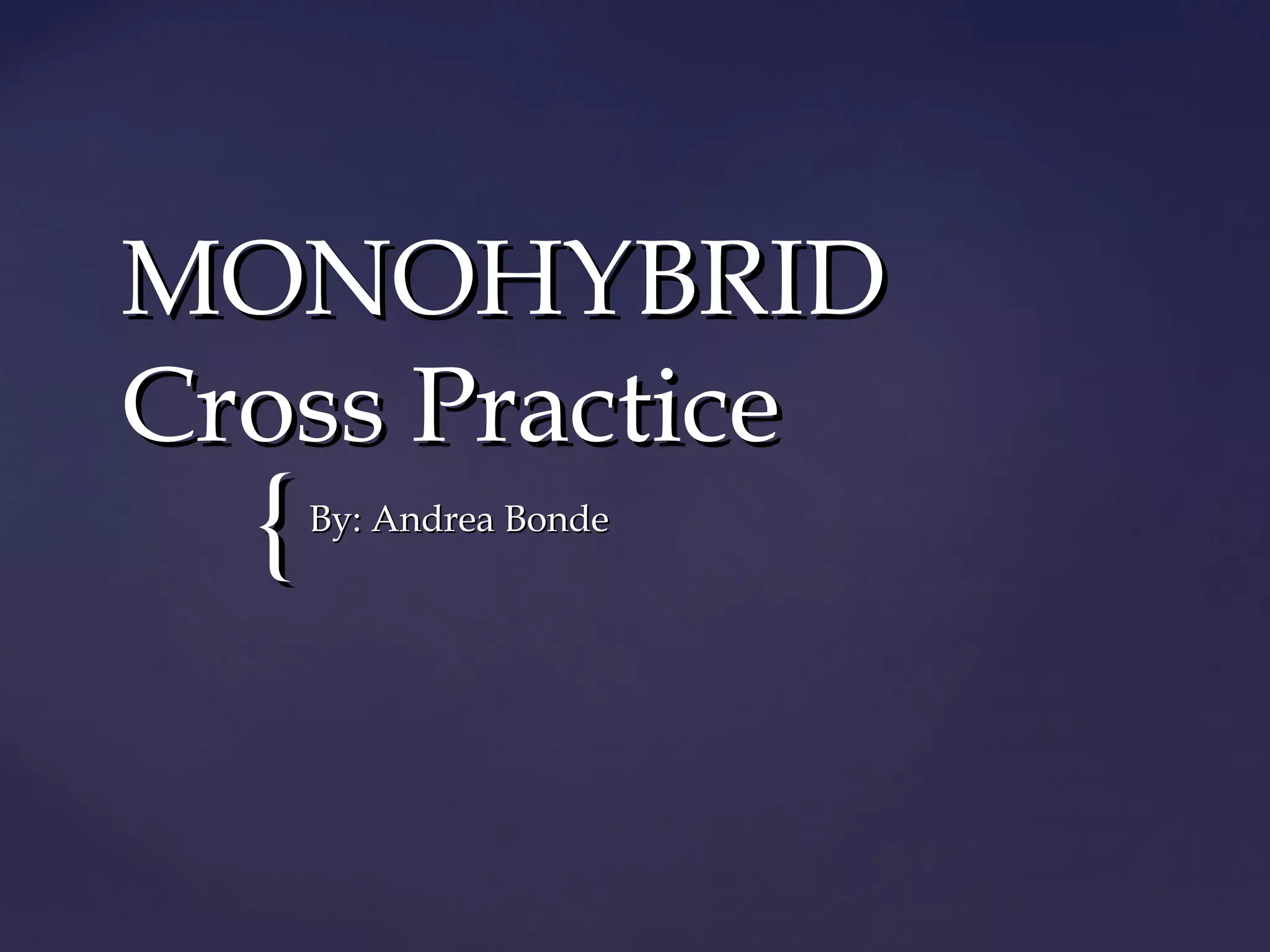 Monohybrid Cross Practice | PPT