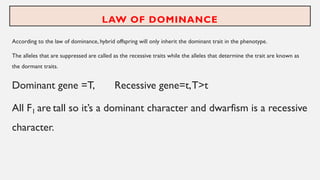 Monohybrid inheritance,laws of dominance and Law of segregation | PPT