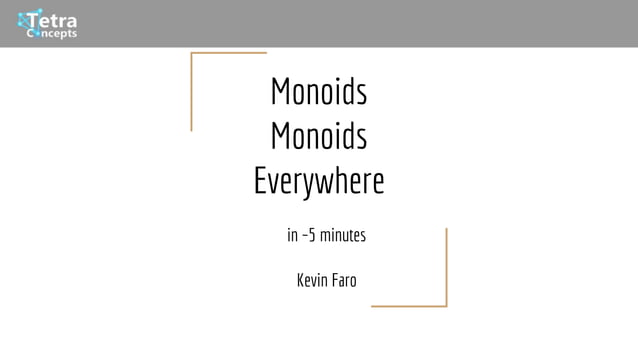 Monoids monoids everywhere | PPT