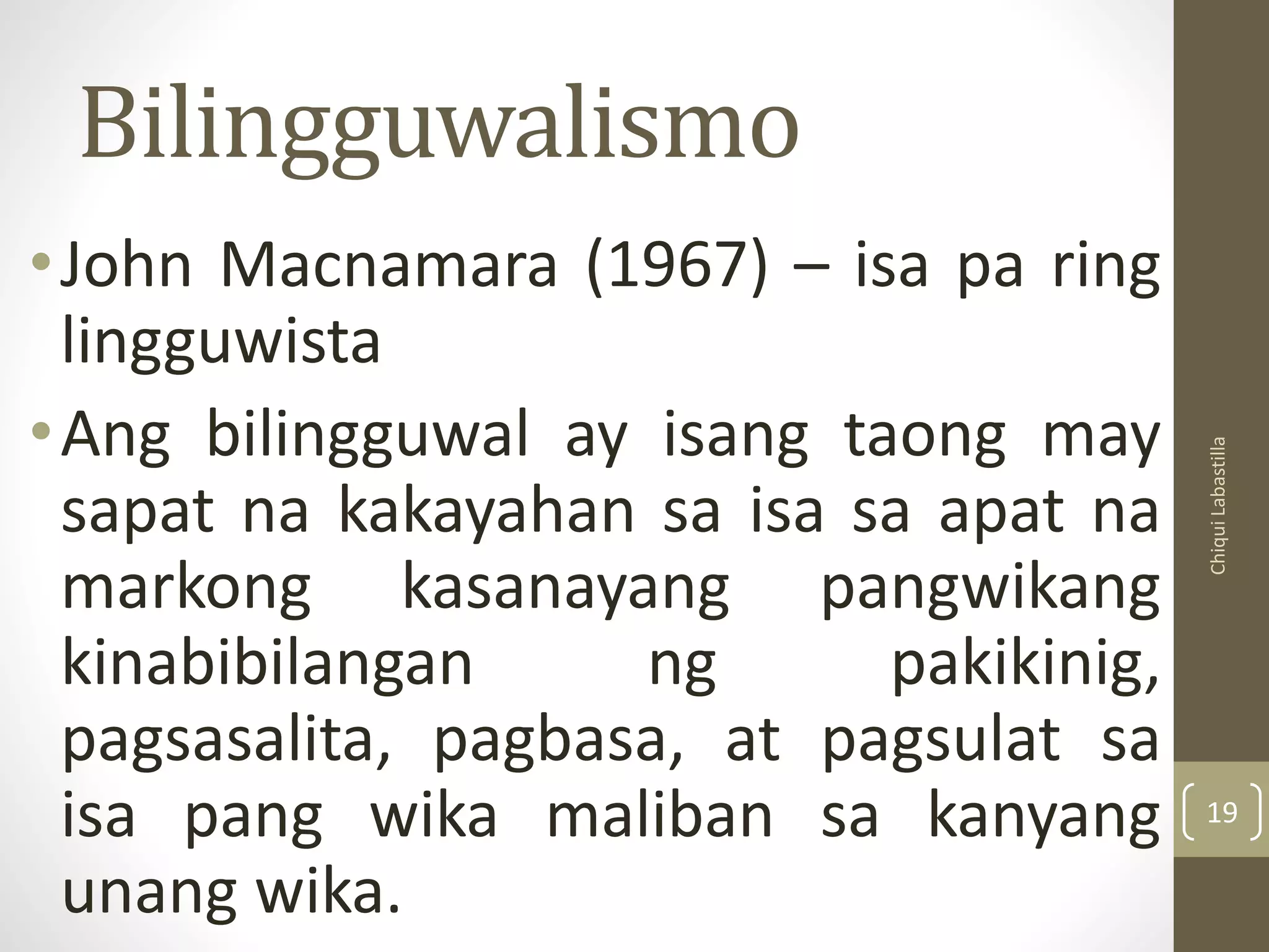 Monolingguwalismo, bilingguwalismo, at multilingguwalismo | PPTX
