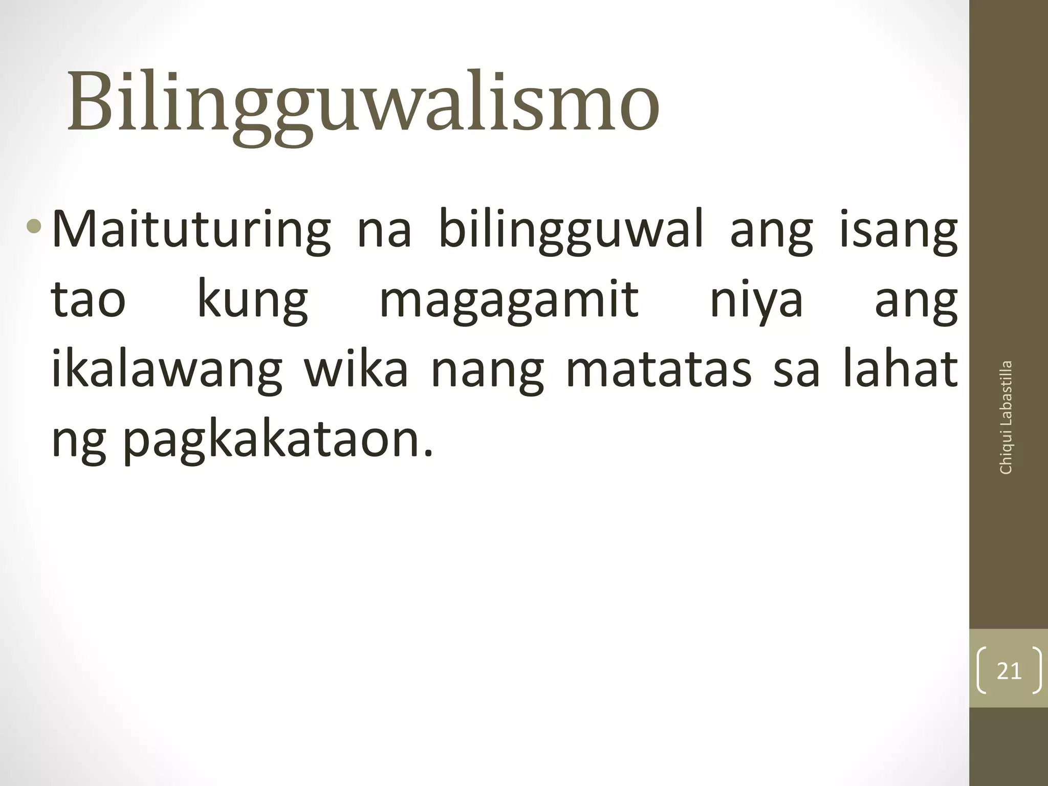 Monolingguwalismo, bilingguwalismo, at multilingguwalismo | PPTX