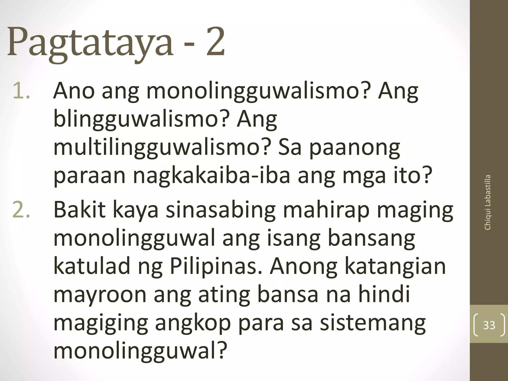 Monolingguwalismo, bilingguwalismo, at multilingguwalismo | PPTX