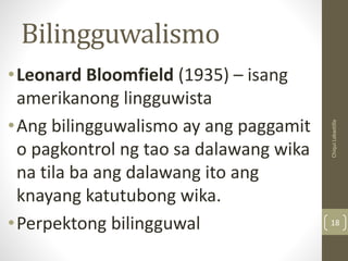 Monolingguwalismo, bilingguwalismo, at multilingguwalismo | PPTX