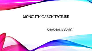 Monolithic architecture | PPTX | Databases | Computer Software and ...