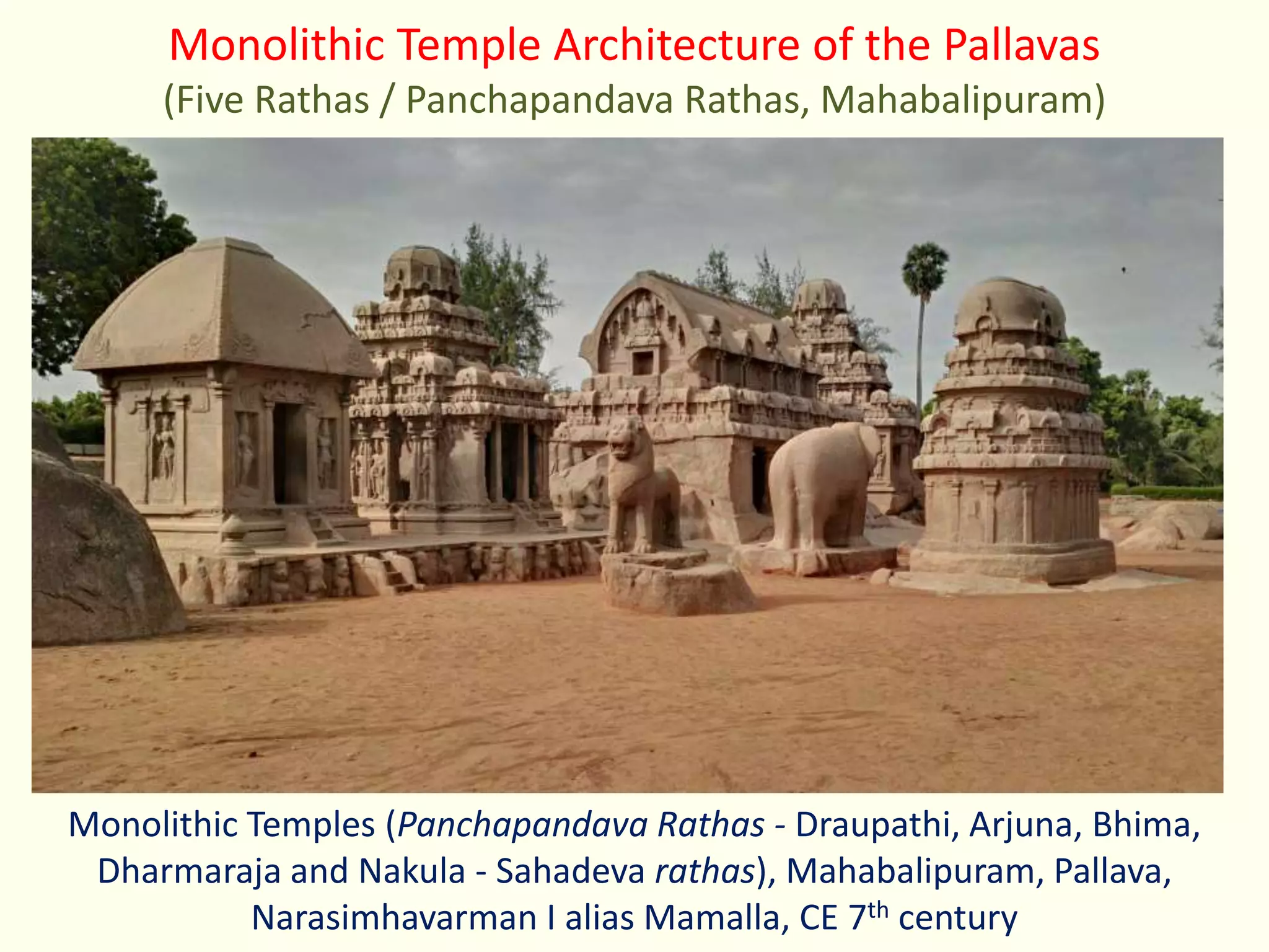 Monolithic Temple Architecture of the Pallavas | PPTX