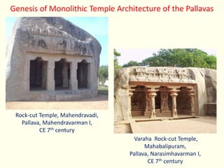 Monolithic Temple Architecture of the Pallavas | PPTX