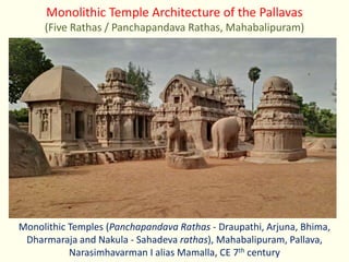 Monolithic Temple Architecture of the Pallavas | PPTX
