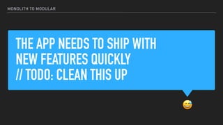 Monolith to modular | PPT