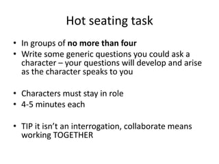 Monologues l4 Hot Seating | PPT