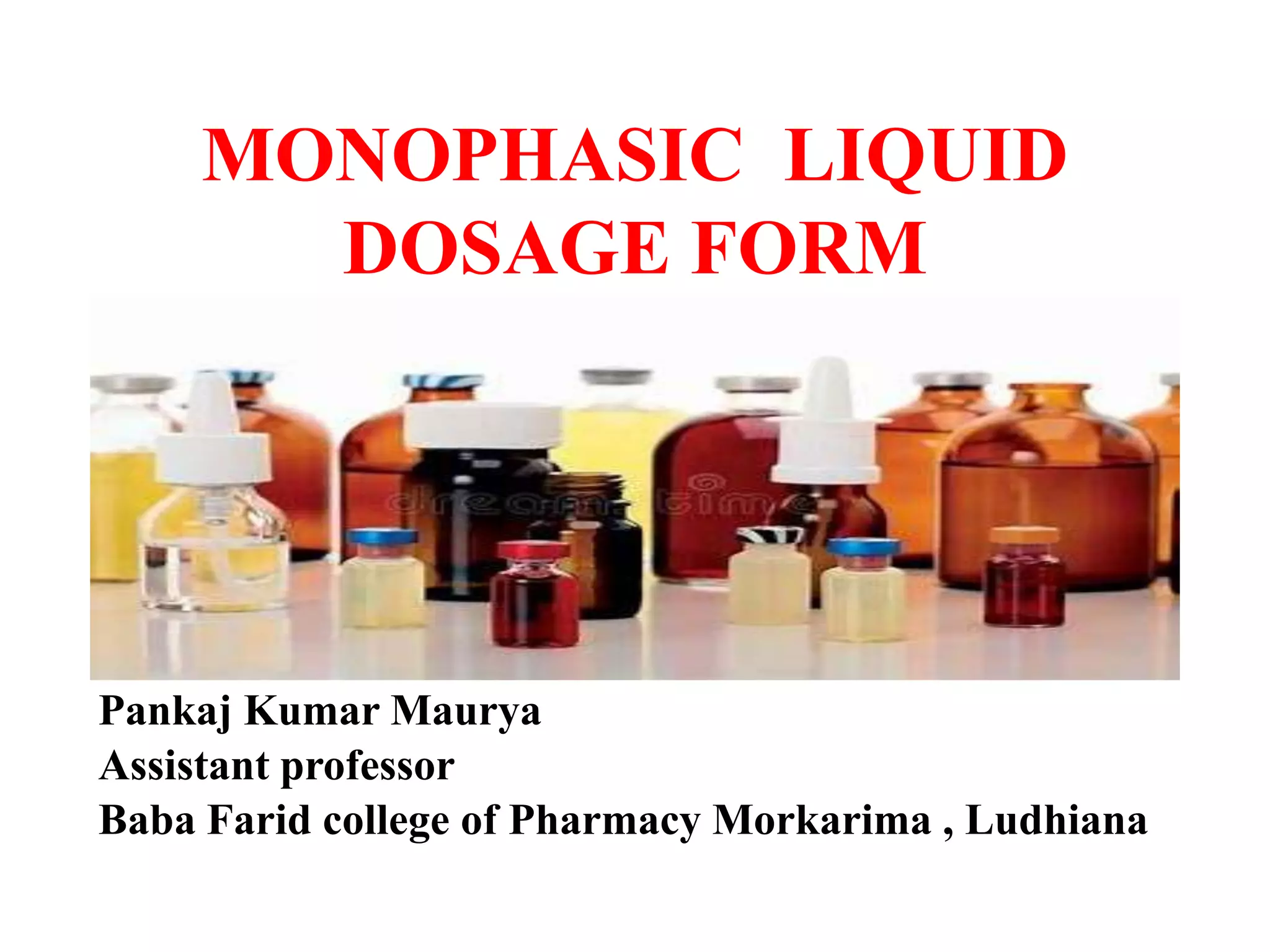 Monophasic liquid dosage form B.Pharmacy 1st Sem PTU by pankaj kumar ...