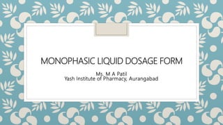 Monophasic liquid dosage form | PPTX