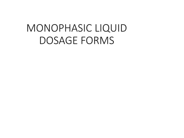 monophasic liquid dosage formclasification | PPTX | Chemistry | Science