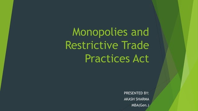 Monopolies and restrictive trade practices act | PPTX | Business ...