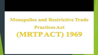 Monopolies and restrictive trade practices act | PPTX