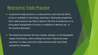 Monopolies and restrictive trade practices act | PPTX