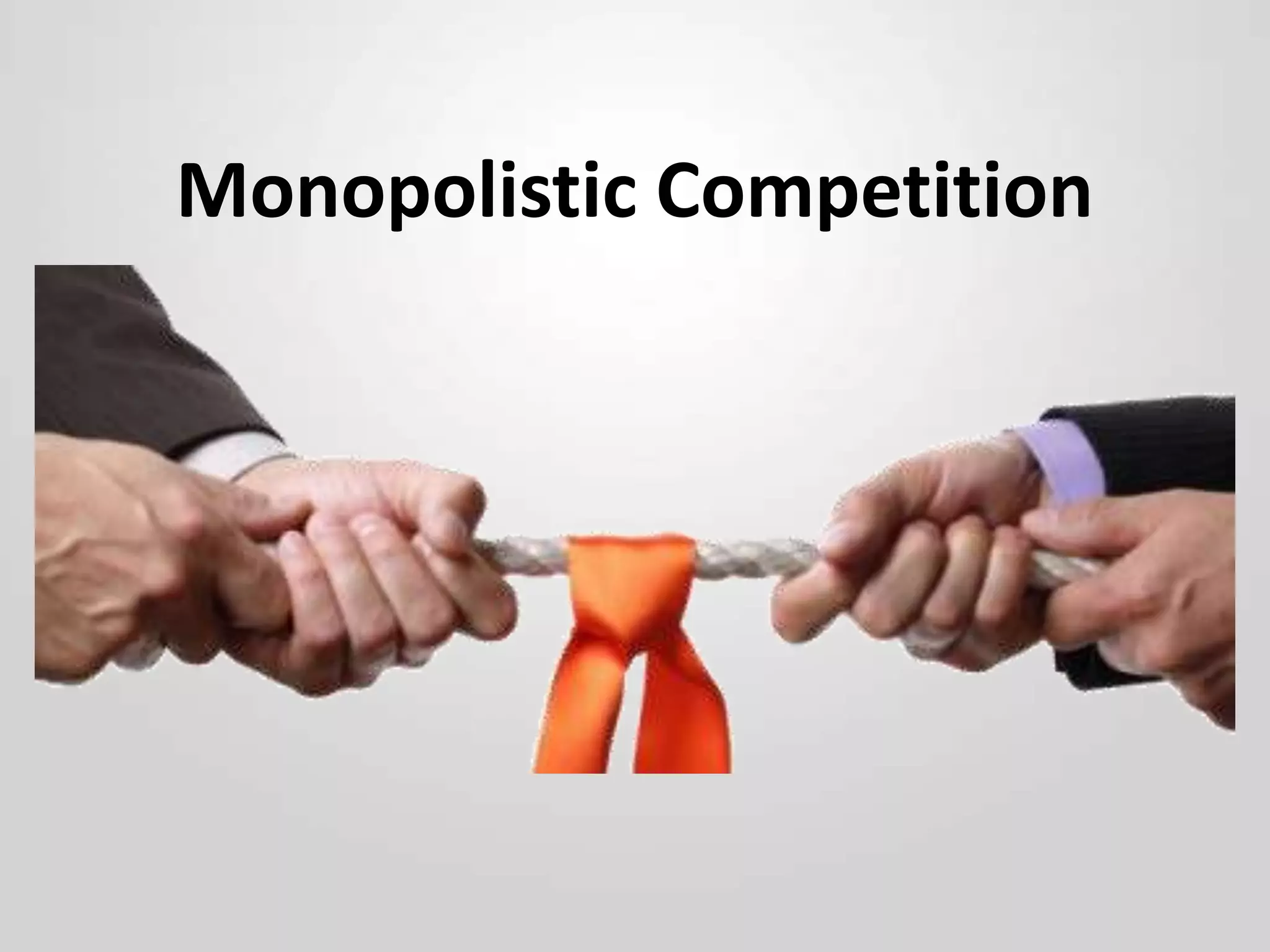 Monopolistic Competition | PPTX