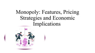 monopoly competition and it's pricing strategies | PPTX