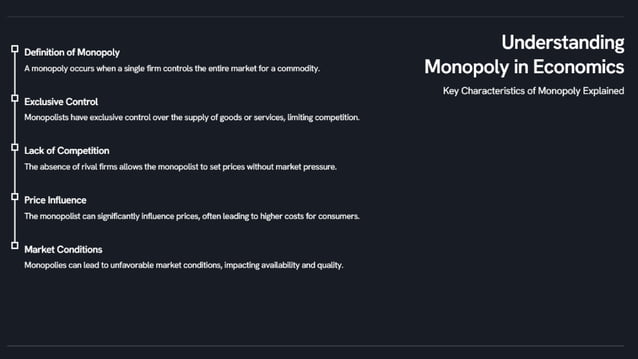 Monopoly Market: Features, Analysis and Impact | PPTX