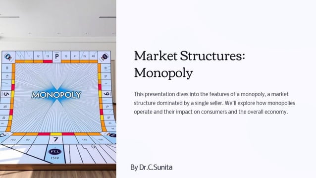 MONOPOLY IN ECONOMICS: MARKET STRUCTURE AND PRICING STRATEGIES | PPTX