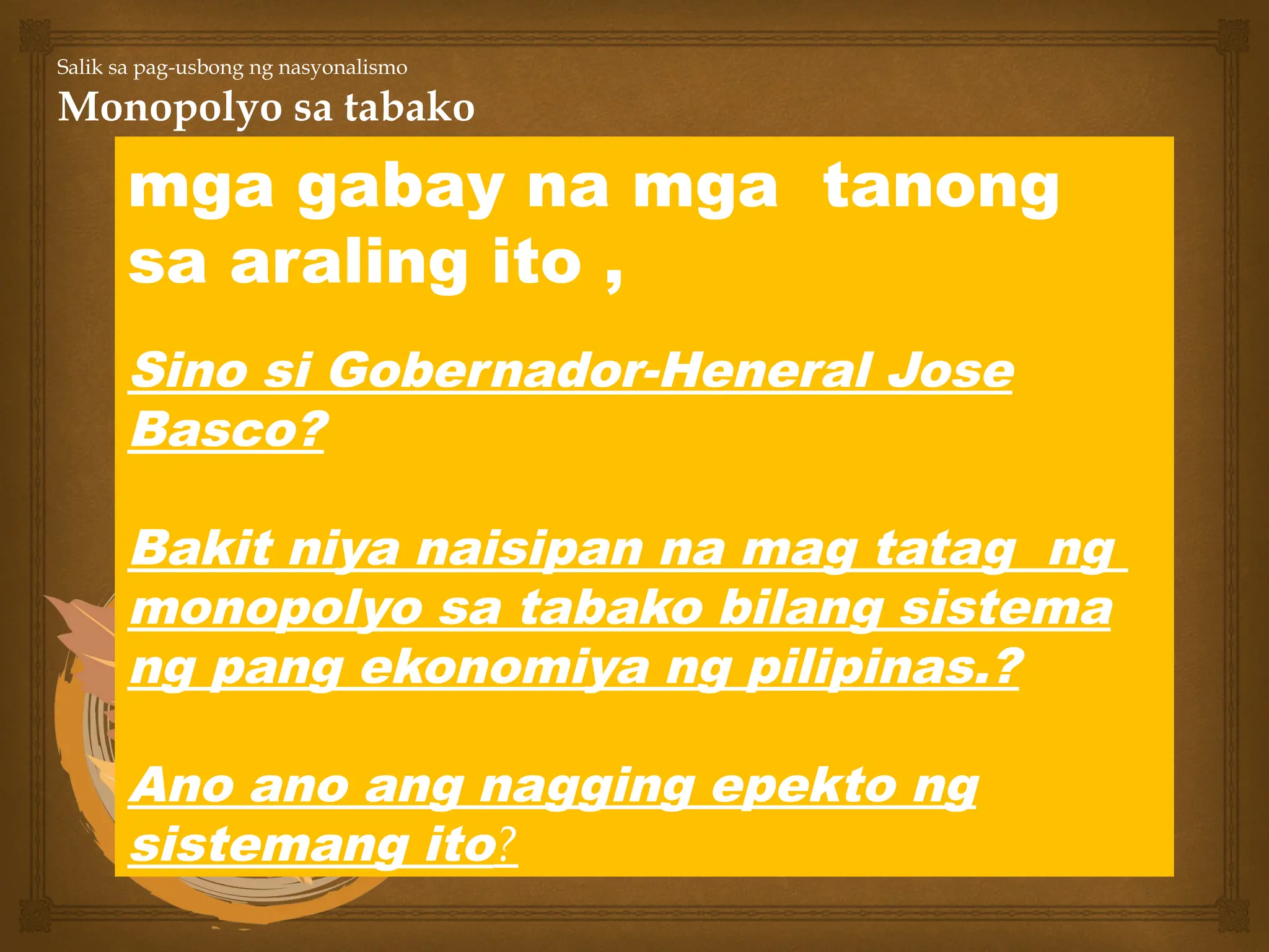 MONOPOLYO sa tabaco during pananakop nang mga espanyol | PPTX