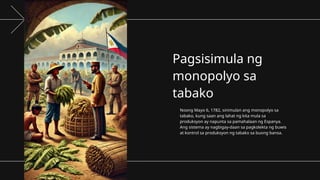 Epekto ng Monopolyo sa Tabako sa mga Pilipino | PPTX