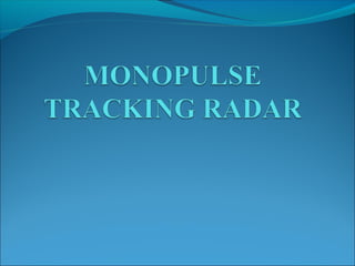 Monopulse tracking radar | PPT