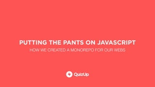 QuizUp Web Monorepo | PPT
