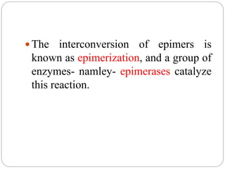 Monosaccharides structural aspects | PPTX