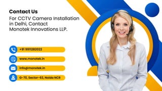 Monotek CCTV Camera Installation Services in Delhi | PPT