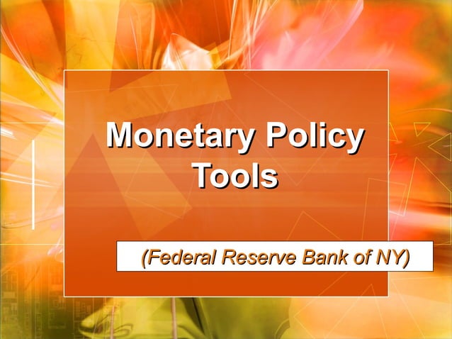 Monetary policy tools | PPT | Interest Rates | Economy
