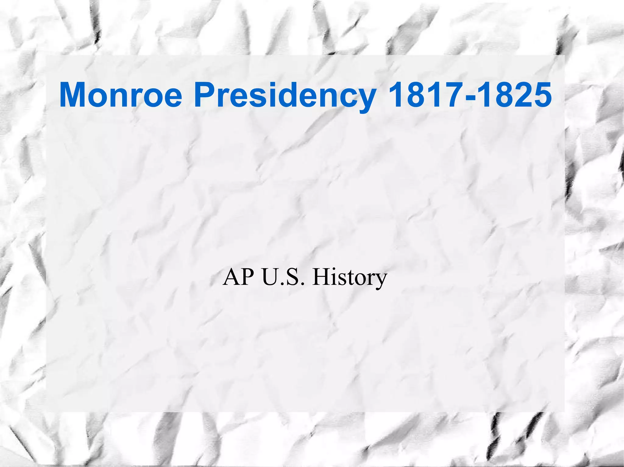 Monroe Presidency | PPT