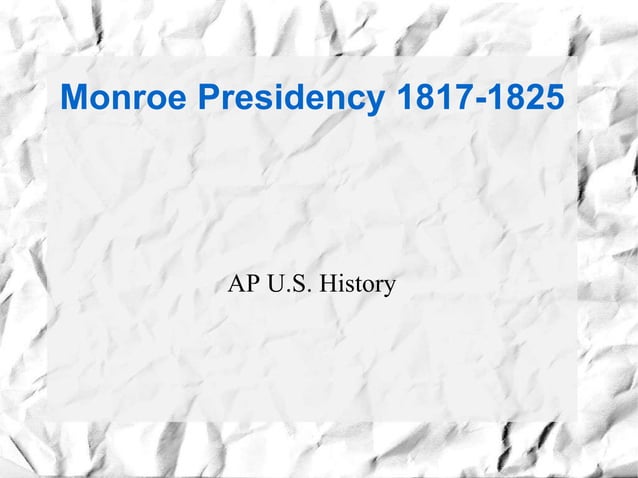 Monroe Presidency | PPT