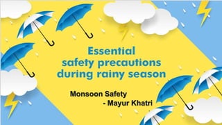 Essential Safety precautions during monsoon season | PPTX