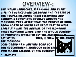 Monsoon as unifying bond | PPTX