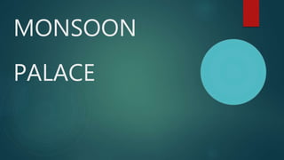 Historical Place ( Monsoon palace ) | DOCX