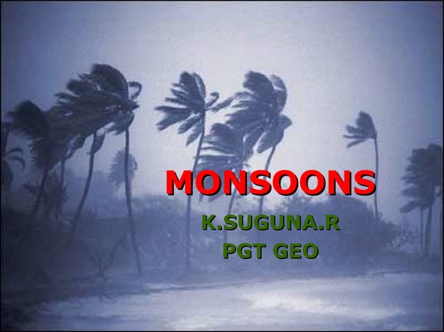 Monsoons | PPT | Weather | Science