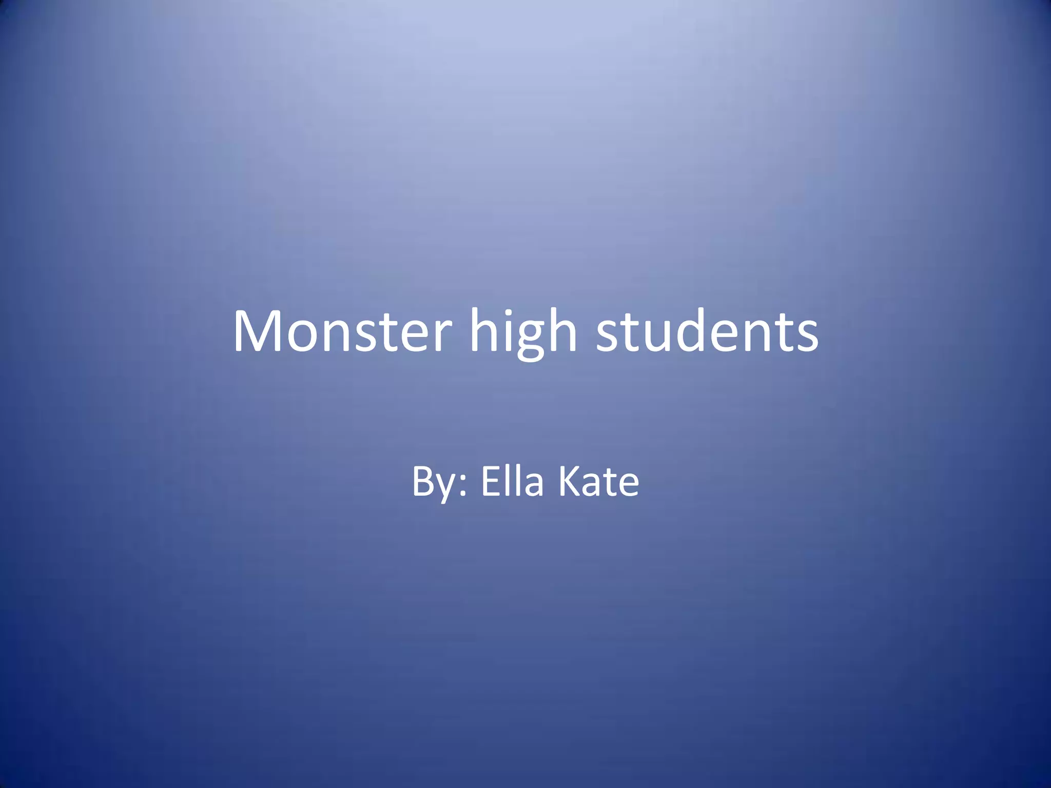 Monster high students | PPTX