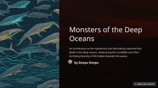 Monsters-of-the-Deep-Oceans and life.pptx
