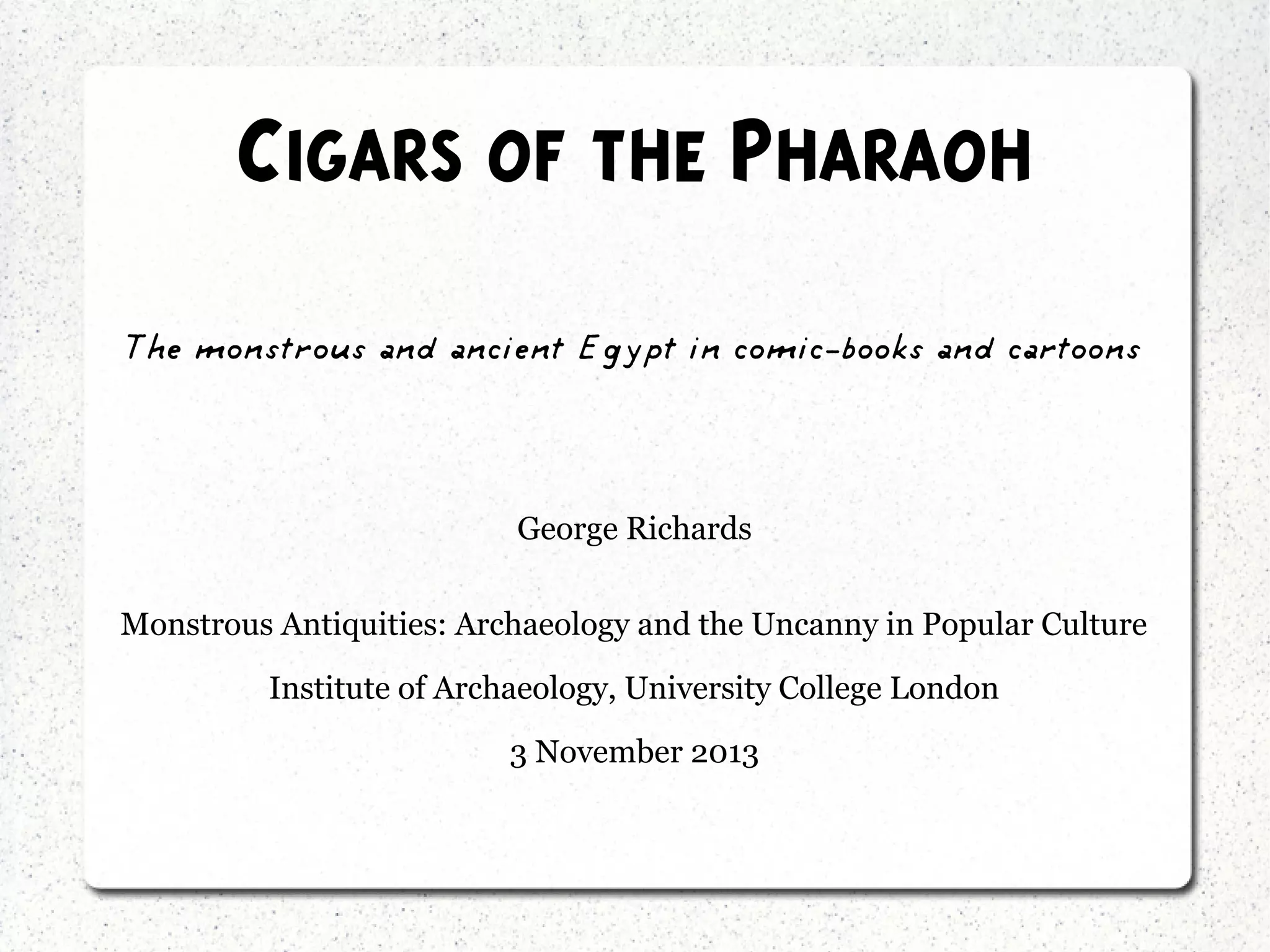 Cigars of the Pharaoh: the monstrous and ancient Egypt in comic-books ...