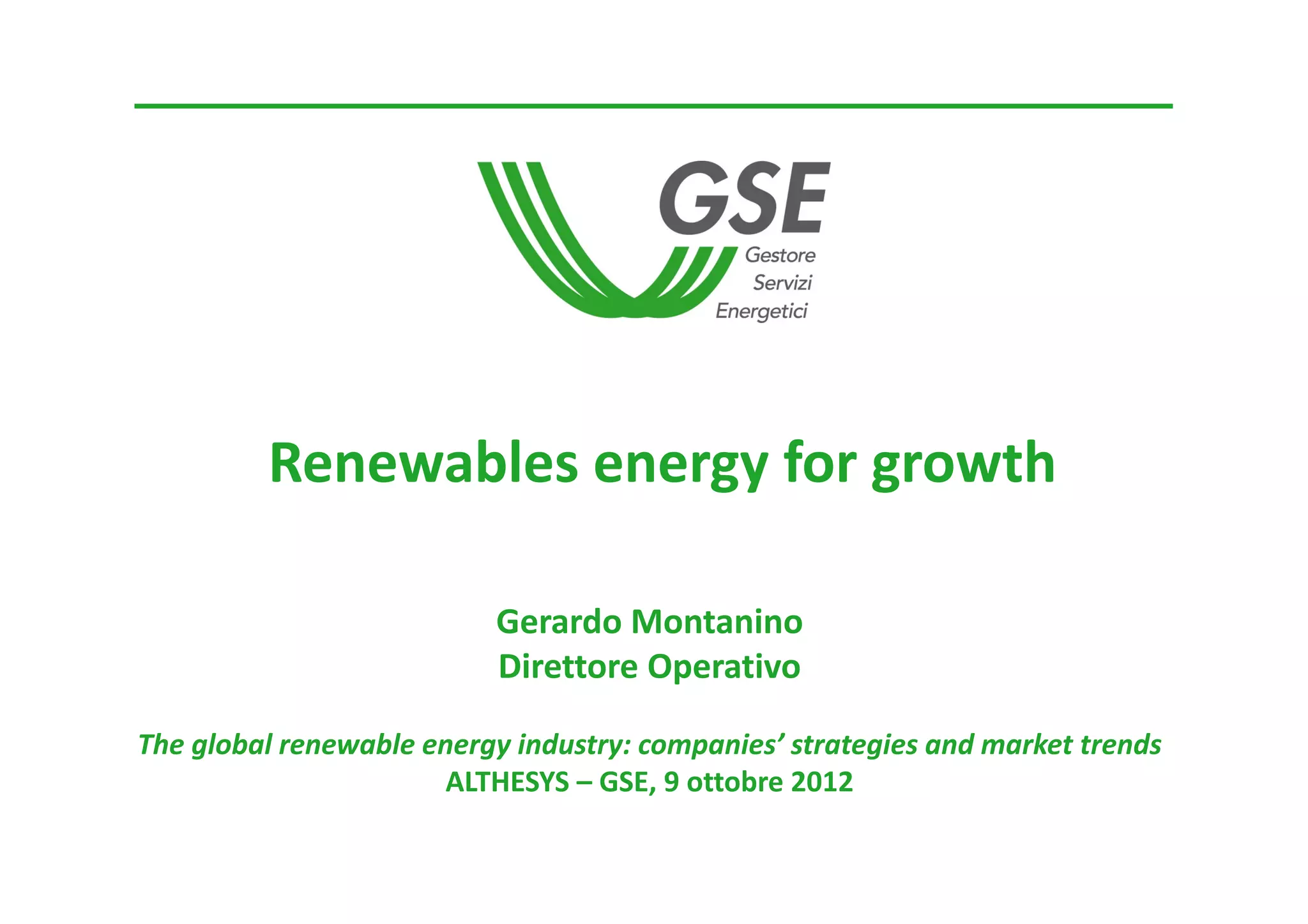 Renewables energy for growth - Gerardo Montanino, GSE | PPT